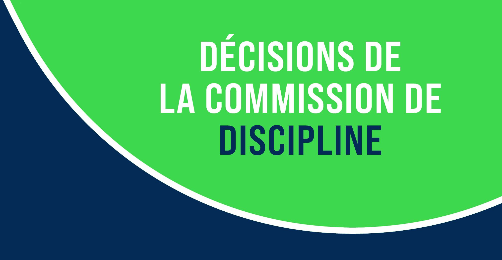 COMMISSION DE DISCIPLINE : LES DÉCISIONS DU 26 OCTOBRE 2022